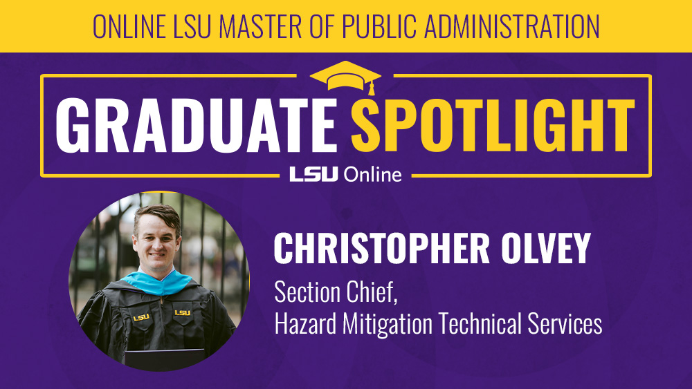 Student Spotlight: Christopher Olvey | LSU Online